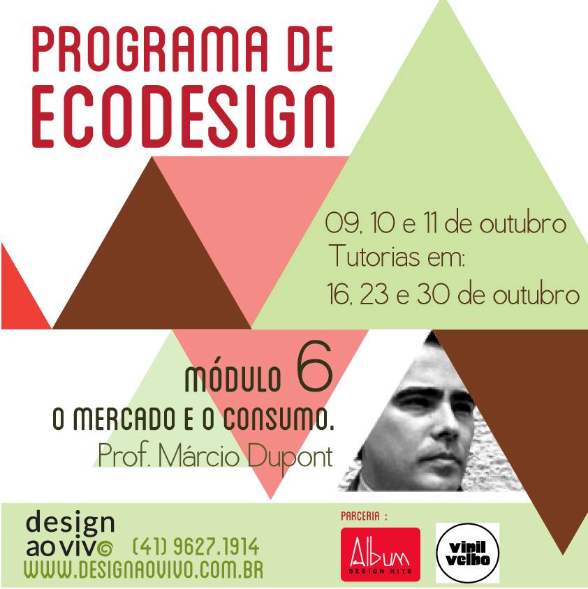 PROGRAMA DE ECODESIGN: Módulo 6 - Mercado e Consumo - Design ao Vivo